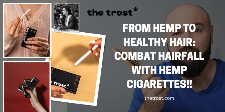 Hair Loss and Smoking: Exploring the Connection and Ways to Quit– The Trost